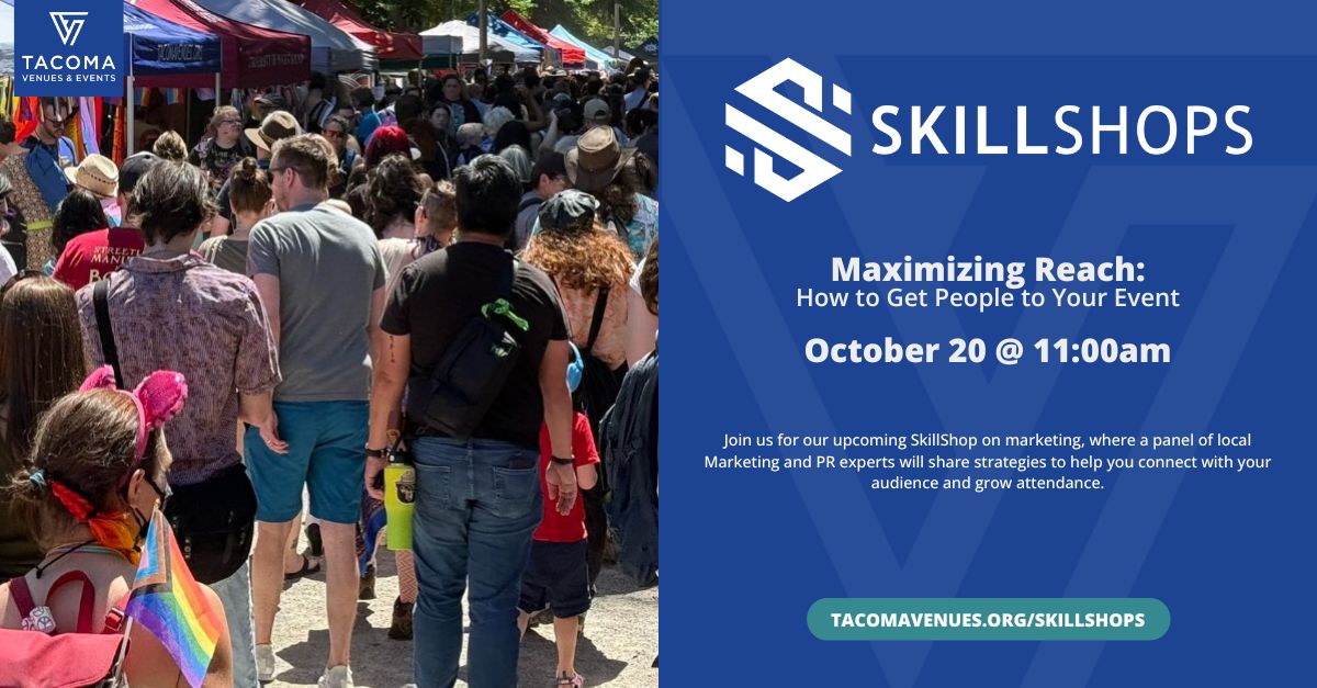 Tacoma Venues & Events presenterar SkillShops-serien: Maximera ...